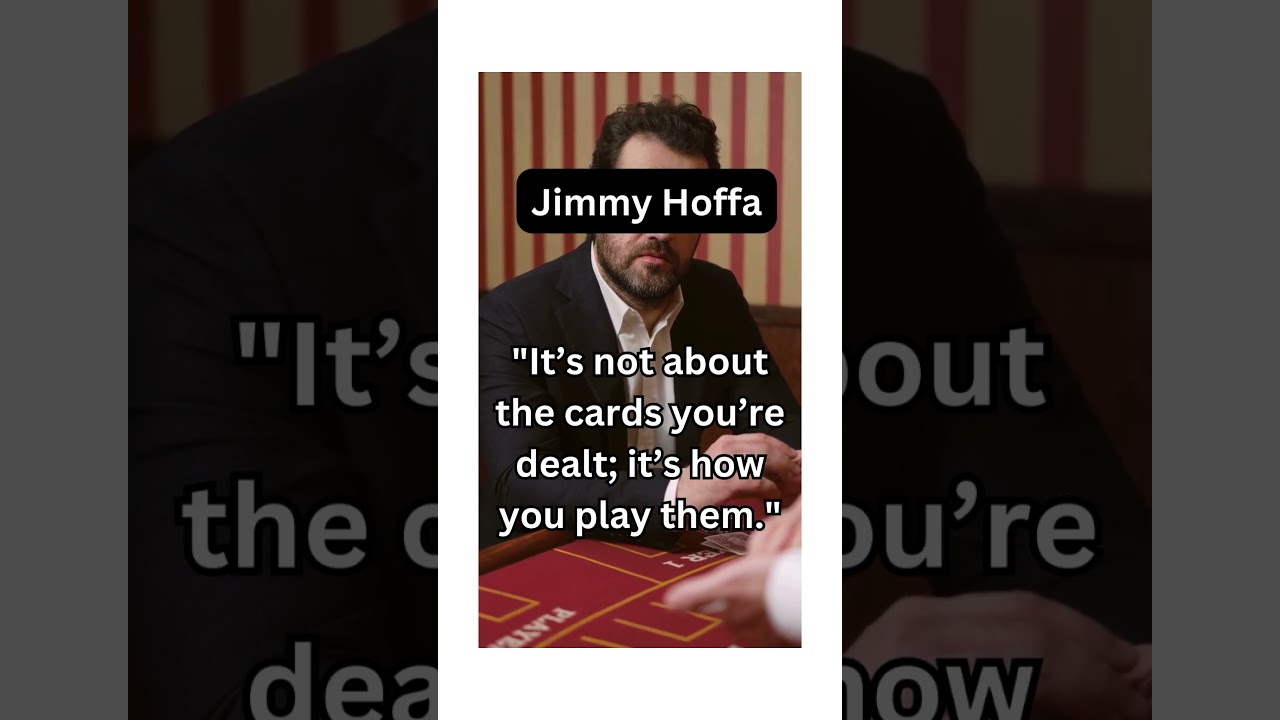 Jimmy Hoffa - Cards you're dealt.