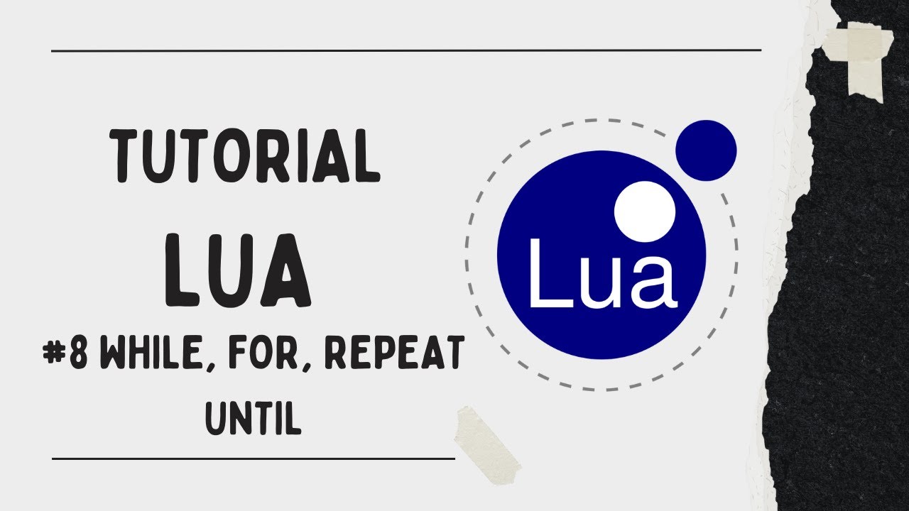 TUTORIAL LUA DASAR #8 - while, for, repeat until