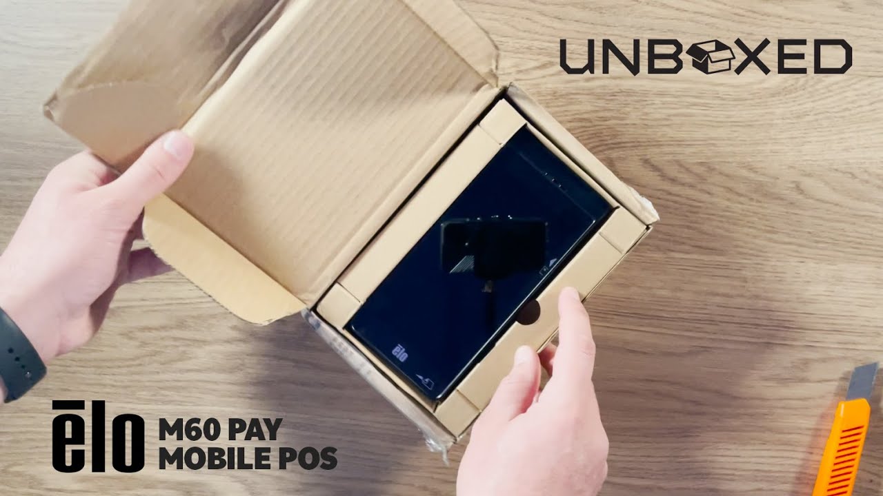 Unboxed with the Elo M60 Pay Mobile POS System