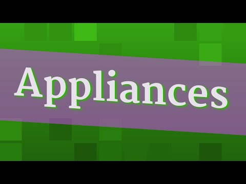 APPLIANCES pronunciation • How to pronounce APPLIANCES