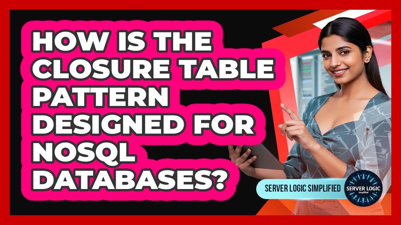 How Is The Closure Table Pattern Designed For NoSQL Databases?