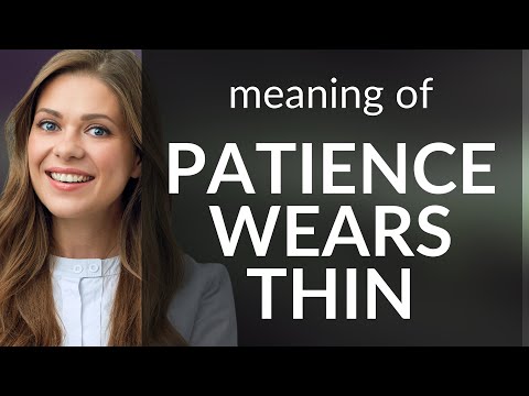 Understanding "Patience Wears Thin": A Guide to English Phrases
