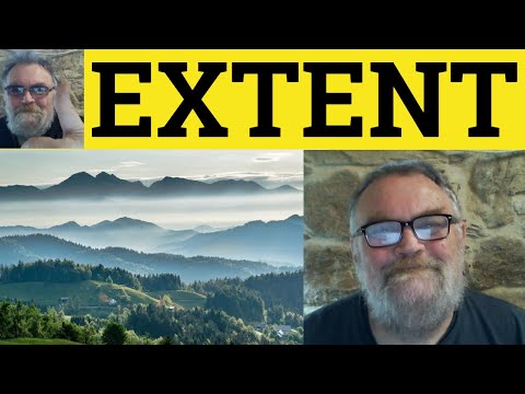 🔵 Extent Meaning - Extent Examples - Extent Defined - Structures with Extent - Nouns - Extent