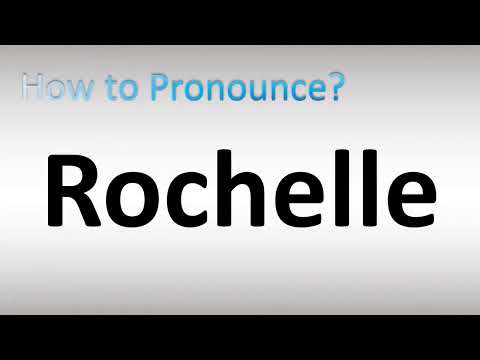 How to Pronounce Rochelle