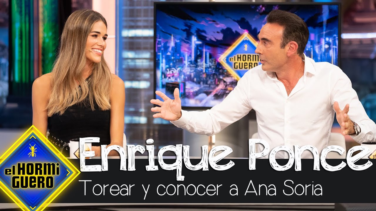 Enrique Ponce cuenta cómo conoció a Ana Soria mientras toreaba - El Hormiguero