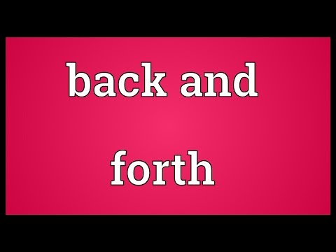 Back and forth Meaning