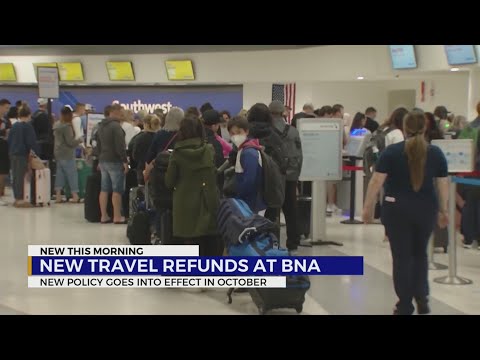 New travel refund policy to go into effect at BNA