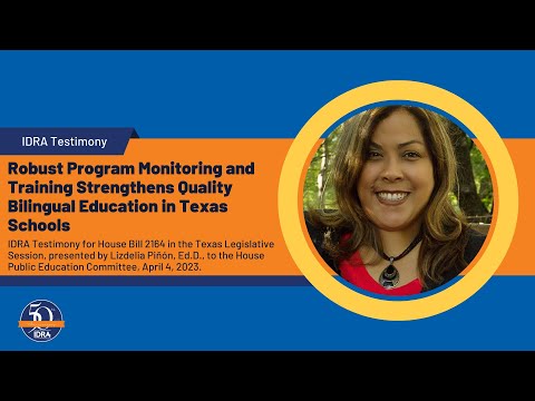 Robust Program Monitoring Strengthens Quality Bilingual Education in Texas Schools - IDRA Testimony