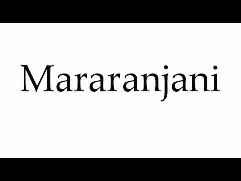 How to Pronounce Mararanjani