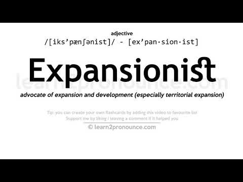 Pronunciation of Expansionist | Definition of Expansionist