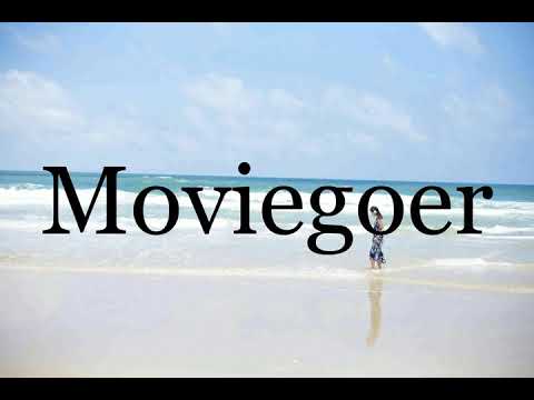 How To Pronounce Moviegoer🌈🌈🌈🌈🌈🌈Pronunciation Of Moviegoer