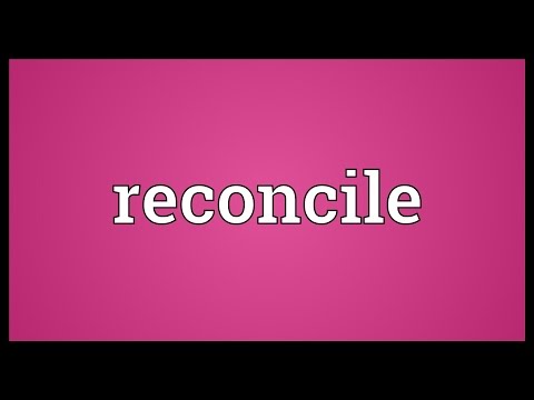 Reconcile Meaning