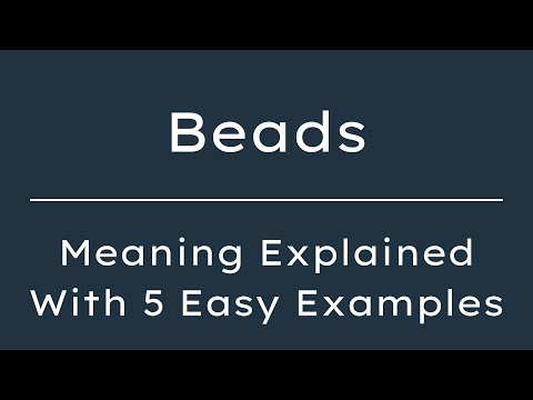 Beads Meaning in English, Definition of Beads, Meaning of Beads With Examples