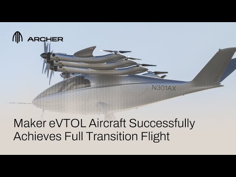 Archer’s eVTOL Demonstrator Completes First Full Transition Flight at ...