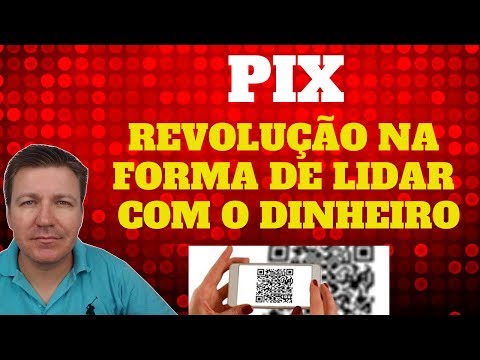 PIX BANCO CENTRAL - BC lança sistema que vai permitir PAGAMENTOS através de QR CODE - Pix 2020