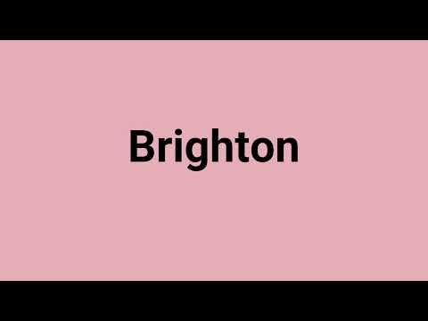 'Brighton' Meaning and Pronunciation