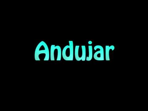Learn How To Pronounce Andujar