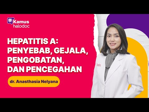 Hepatitis A: Penyebab, Gejala, Pengobatan, dan Pencegahan