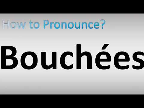 How to Pronounce Bouchees
