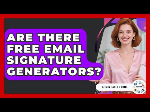 Are There Free Email Signature Generators? - Admin Career Guide