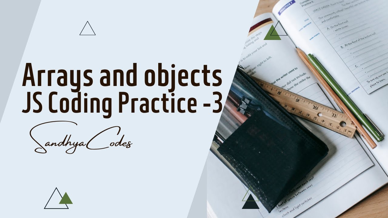 Arrays and Objects | JS Coding Practice 3 Answers | JavaScript | NxtWave | INTENSIVE 2.0