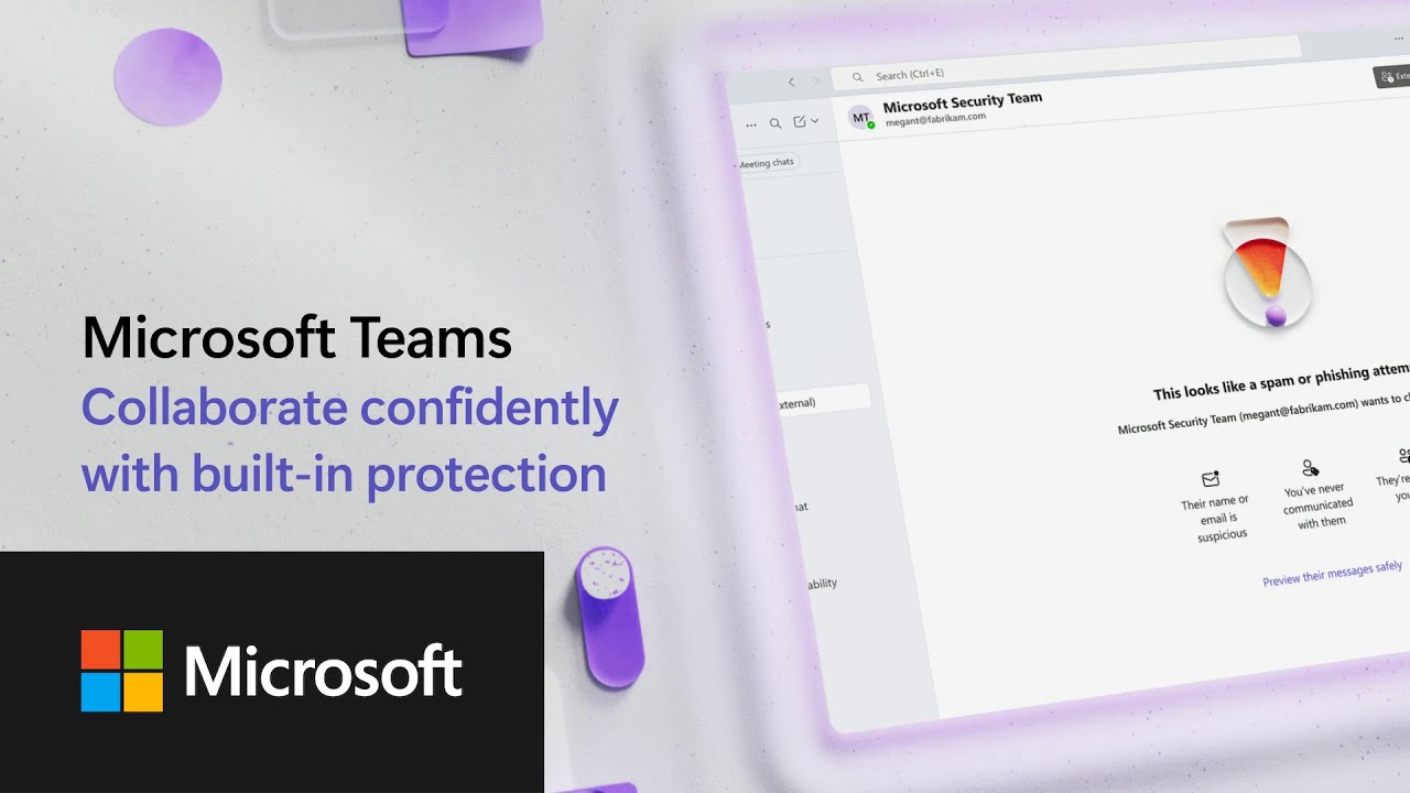 Microsoft Teams - Collaborate confidently with built in protection