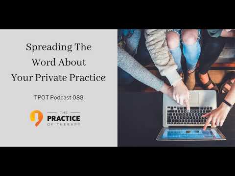 Spreading The Word About Your Private Practice