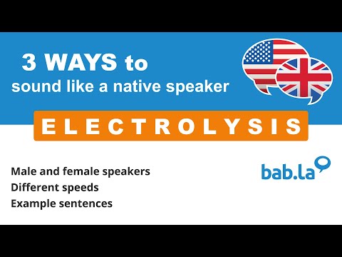 ELECTROLYSIS pronunciation | Improve your language with bab.la