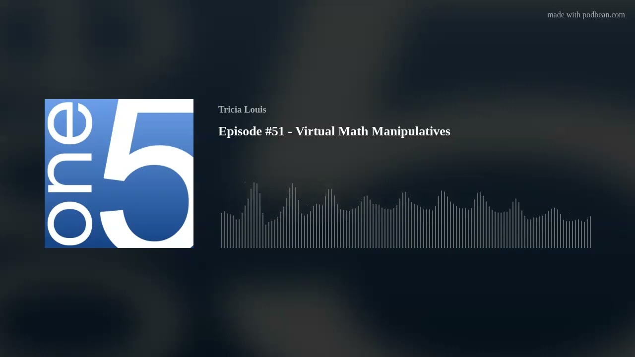 Episode #51 - Virtual Math Manipulatives