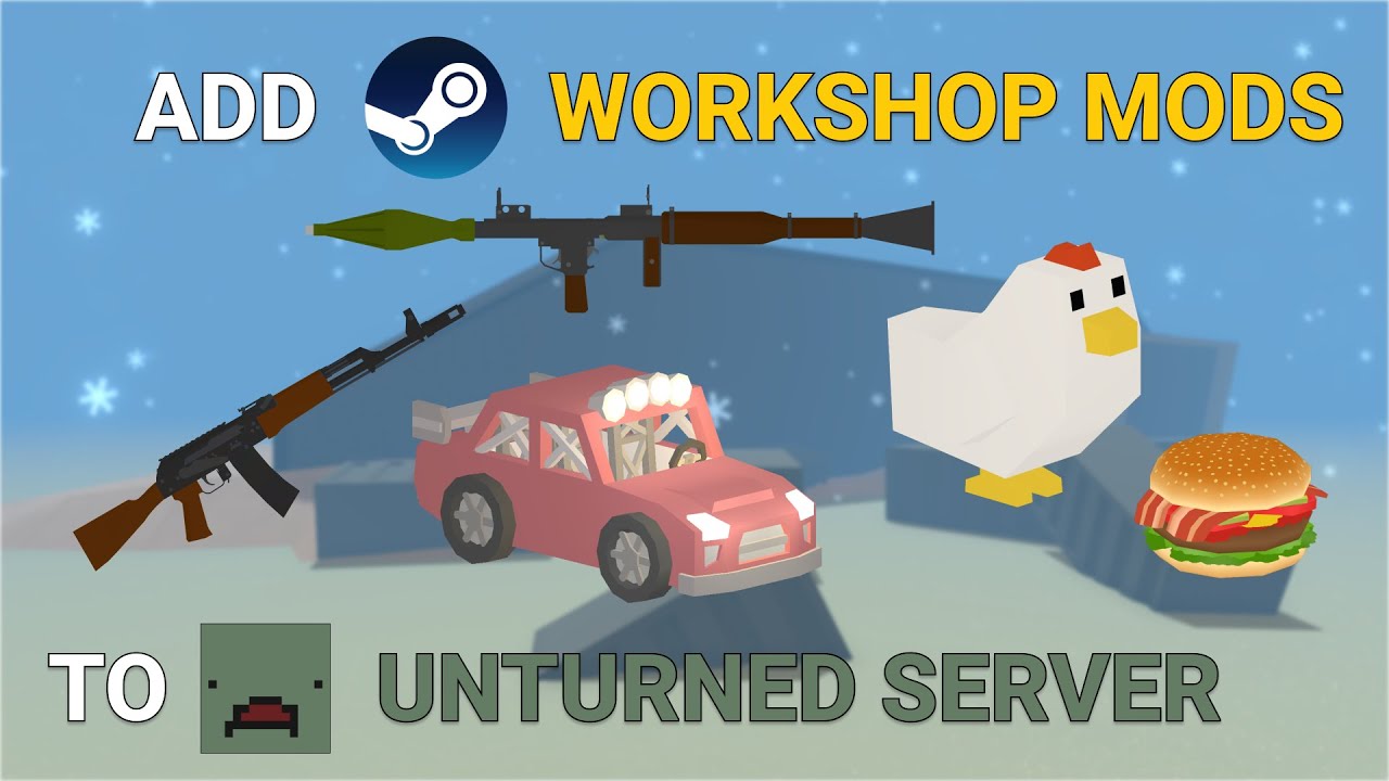 How to Add Workshop Mods to Unturned Server
