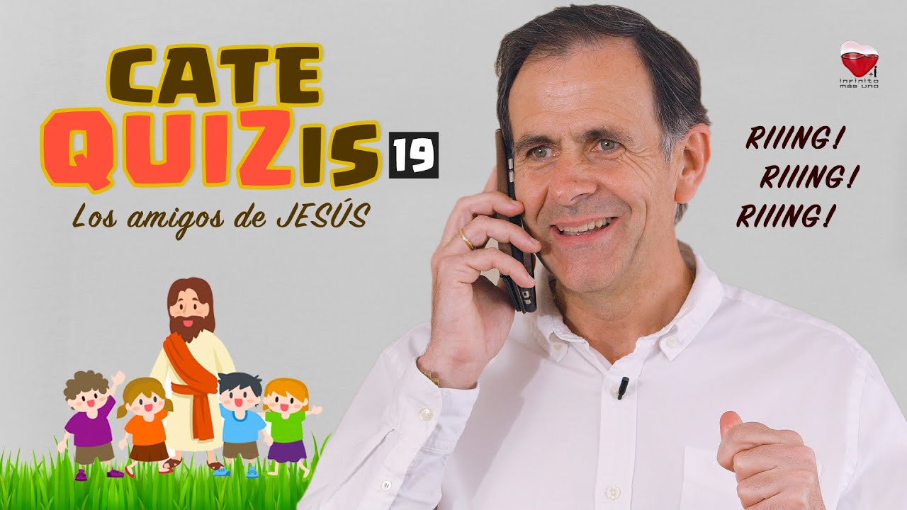 CATECHISM 19 | THE FRIENDS OF JESUS ​​| Juan Manuel Cotelo