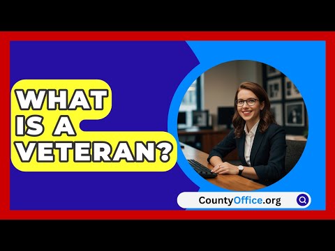 What Is A Veteran? - CountyOffice.org