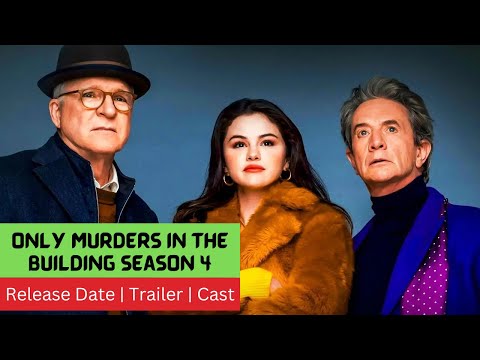 Only Murders in the Building Season 4 Release Date | Trailer | Cast | Expectation | Ending Explained