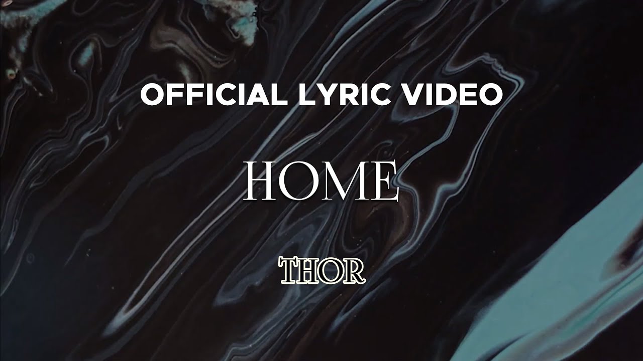 Thor - Home (Official Lyric Video)