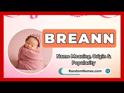 Breann - Baby Girl Name Meaning, Origin & Popularity - RandomNames.com