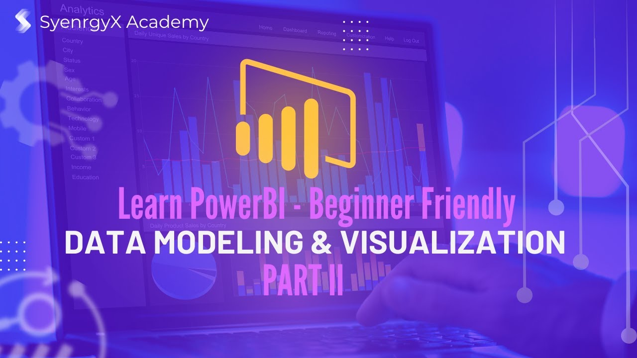 Power Bi Tutorial For Beginners 2 Data Modeling And Visualization In Ms Power Bi