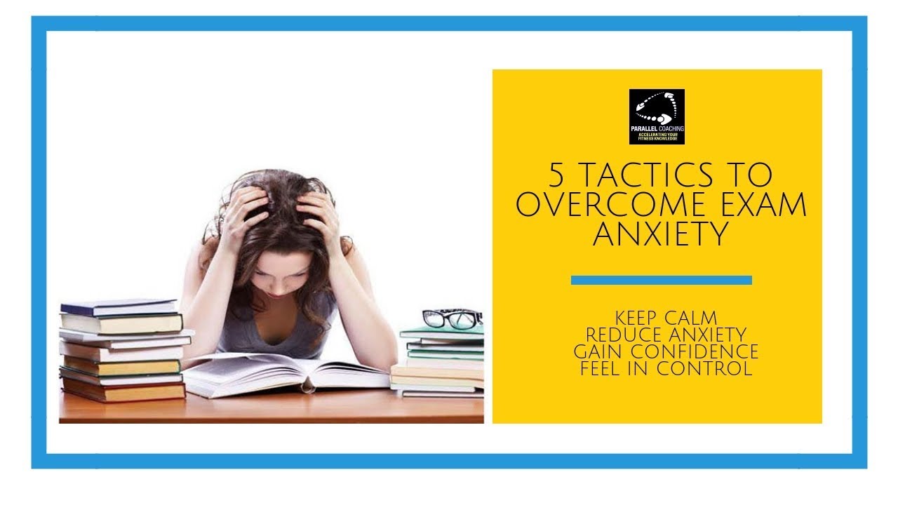 5 tactics to overcome exam anxiety