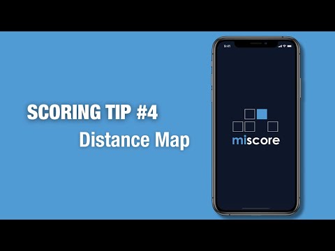 Scoring Tip #4 - Check the Distance Map | MiScore App