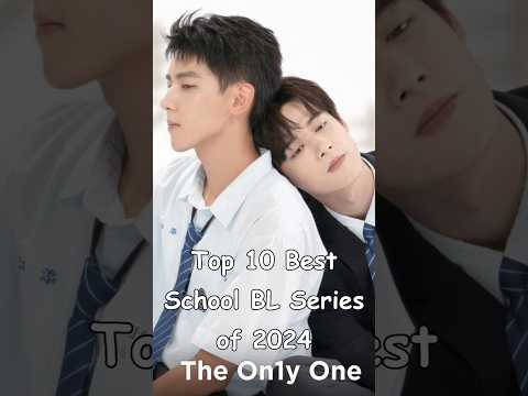Top 10 Best School BL Series of 2024 #blrama #blseriestowatch #blseries #bldrama #bldramas