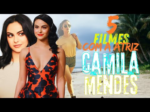 5 filmes que Camila Mendes participou