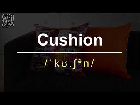 How to pronounce the word "Cushion"