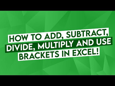 Excel Operators: How to Add, Subtract, Divide, Multiply, and use Brackets in Excel!