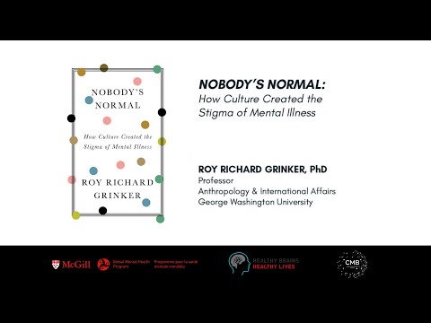 Richard Grinker | "Nobody’s Normal: How Culture Created the Stigma of Mental Illness"