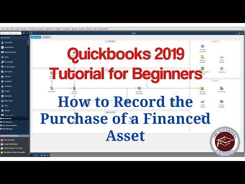 Quickbooks 2019 Tutorial for Beginners - How to Record the Purchase of a Financed Asset