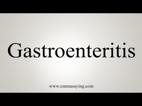 How To Say Gastroenteritis