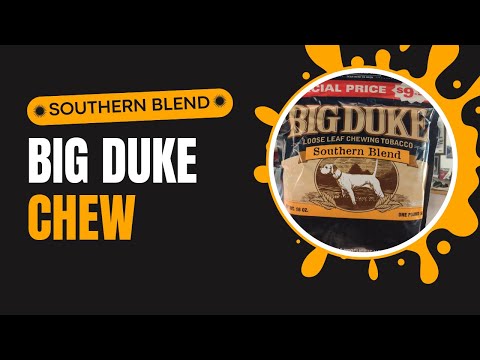Big Duke Southern Blend Chewing Tobacco Review