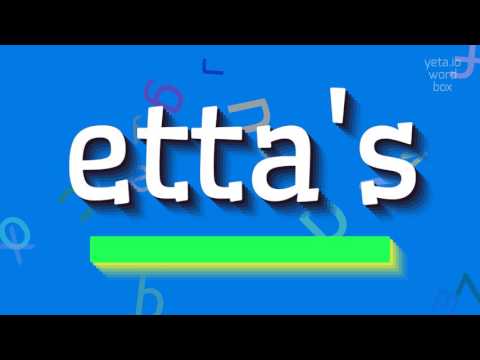 How to say "etta's"! (High Quality Voices)