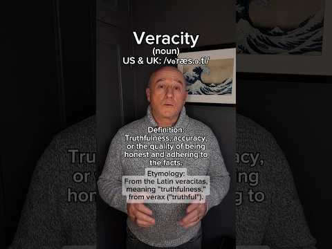 Veracity! English Pronunciation, Meaning, Synonyms, Etymology, and Examples!
