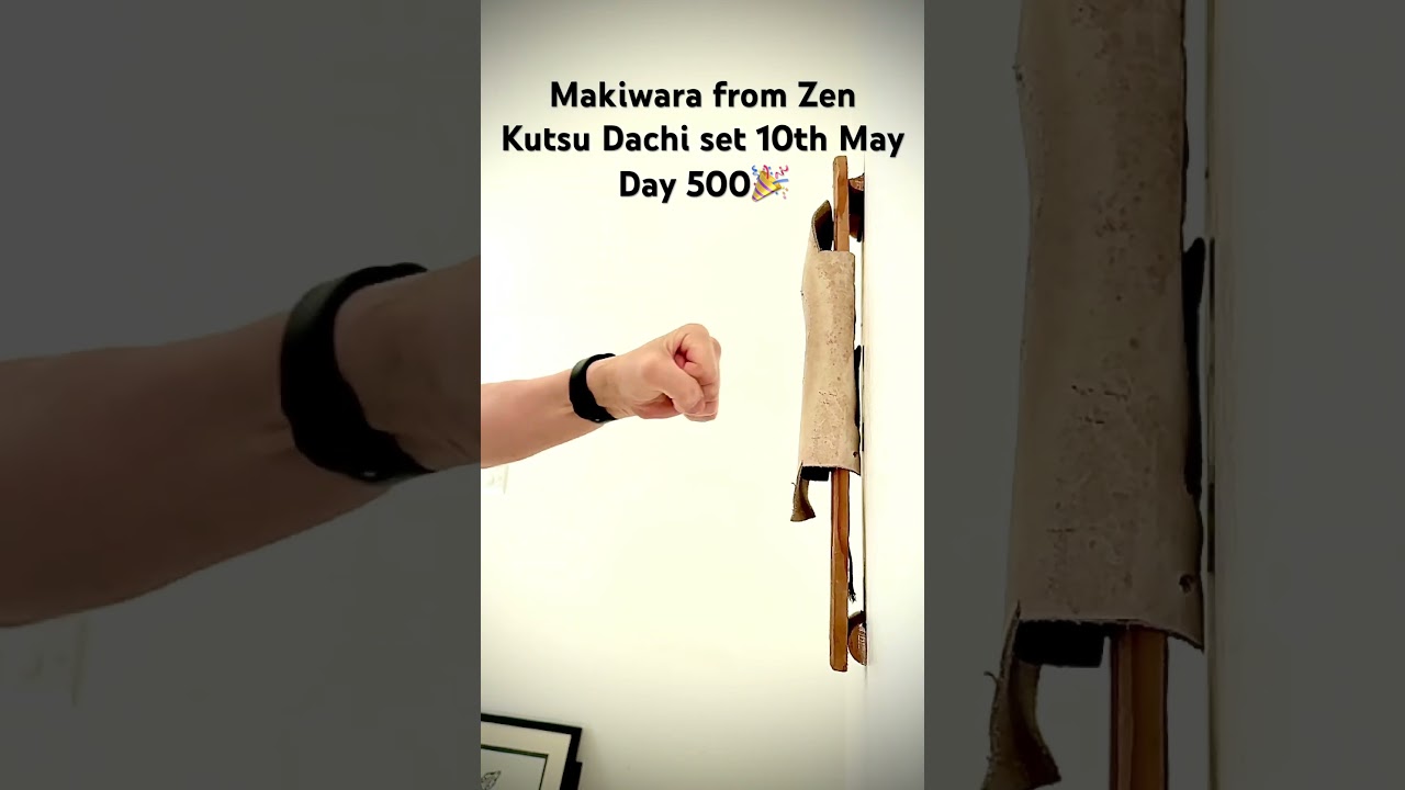 Makiwara from Zen Kutsu Dachi set 10th May Day 500🥳
