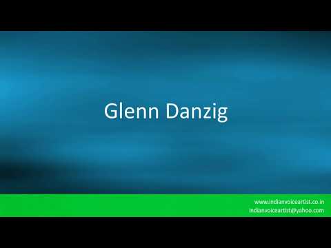 Pronunciation of the word(s) "Glenn Danzig".